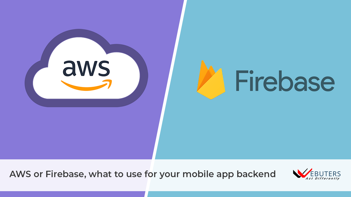 AWS vs Firebase | What to Choose for Mobile App Development