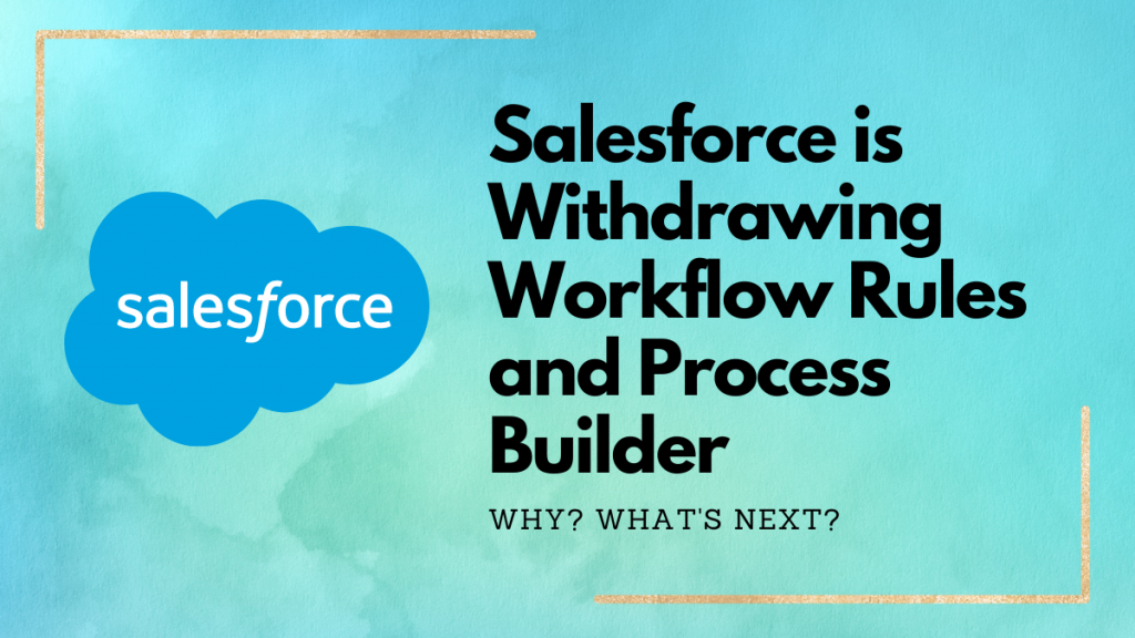 Salesforce Workflow & Process Builder Update - Webuters