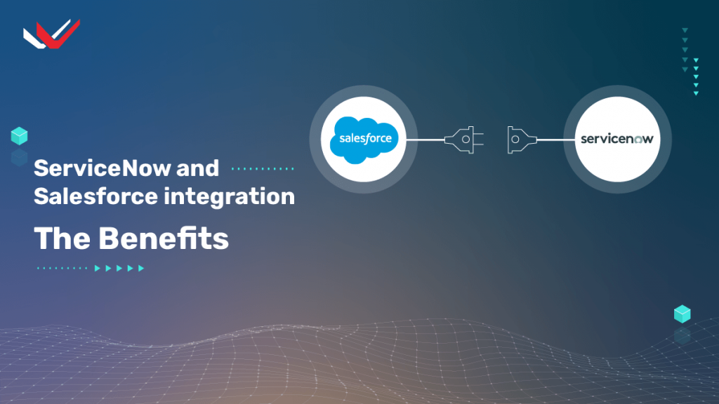 Salesforce and ServiceNow Integration | Boost Efficiency