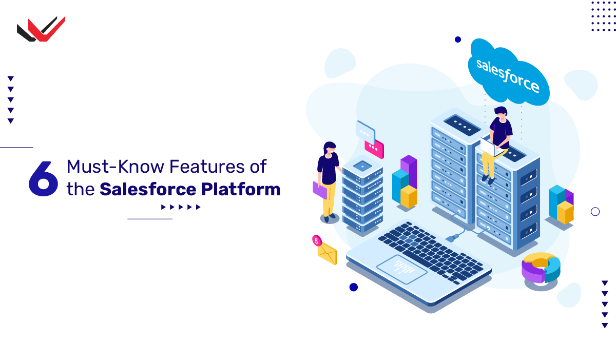 Top 6 Salesforce Features You Need to Know for Success
