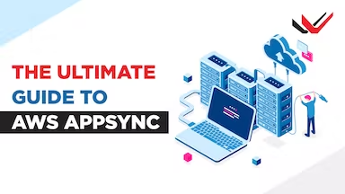 The Ultimate Guide to AWS AppSync - Webuters
