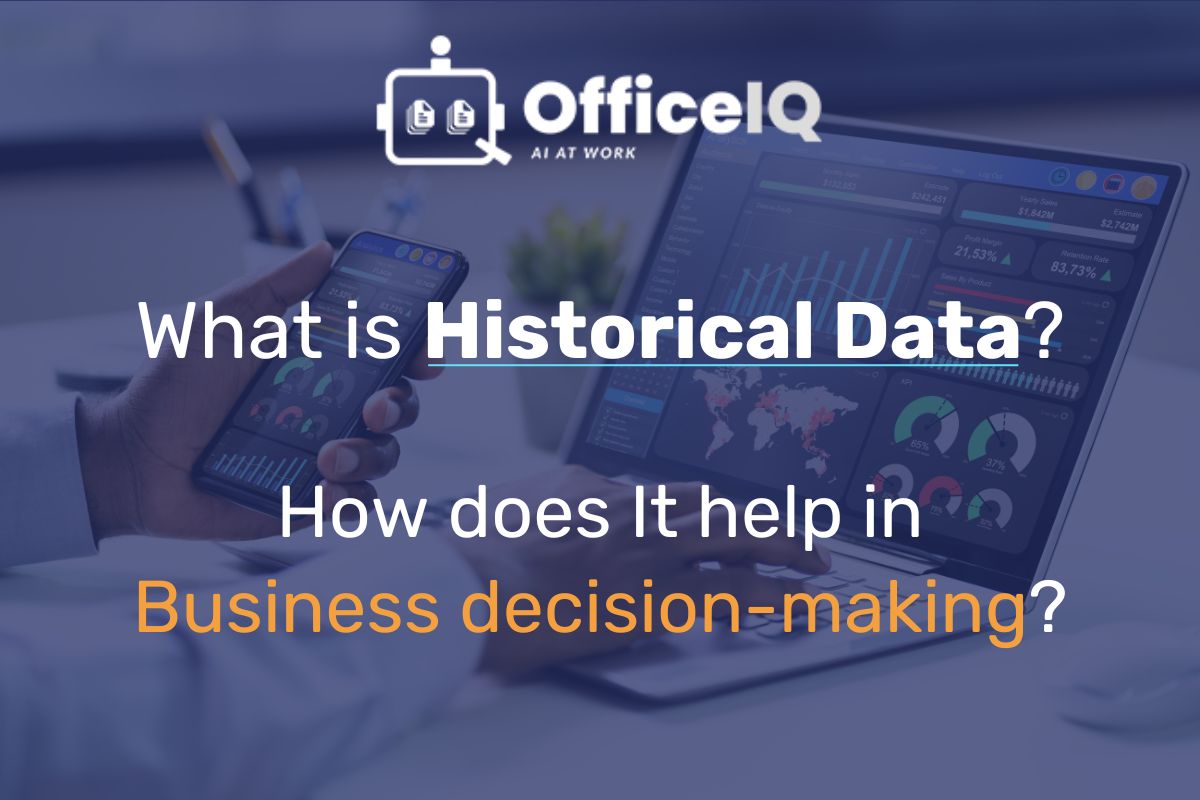 Historical Data in Business Decision Making | Benefits, Use Cases ...