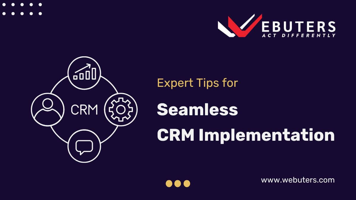 CRM Implementation Guide: Step-by-Step Process – Webuters
