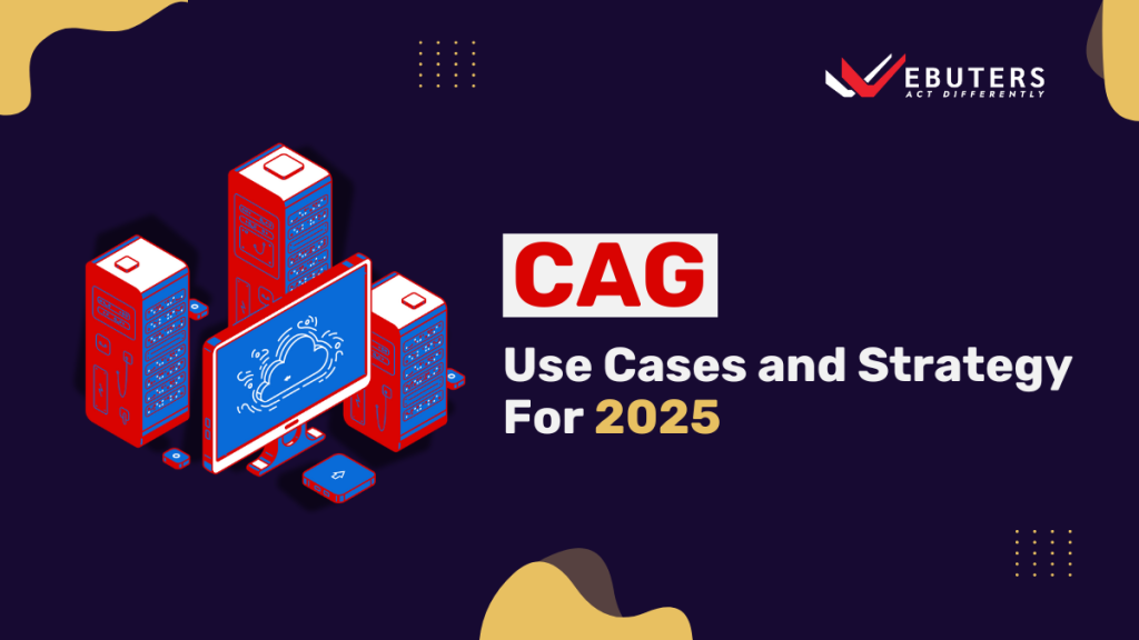 Top CAG Use Cases: Real-World Applications for Context-Aware AI