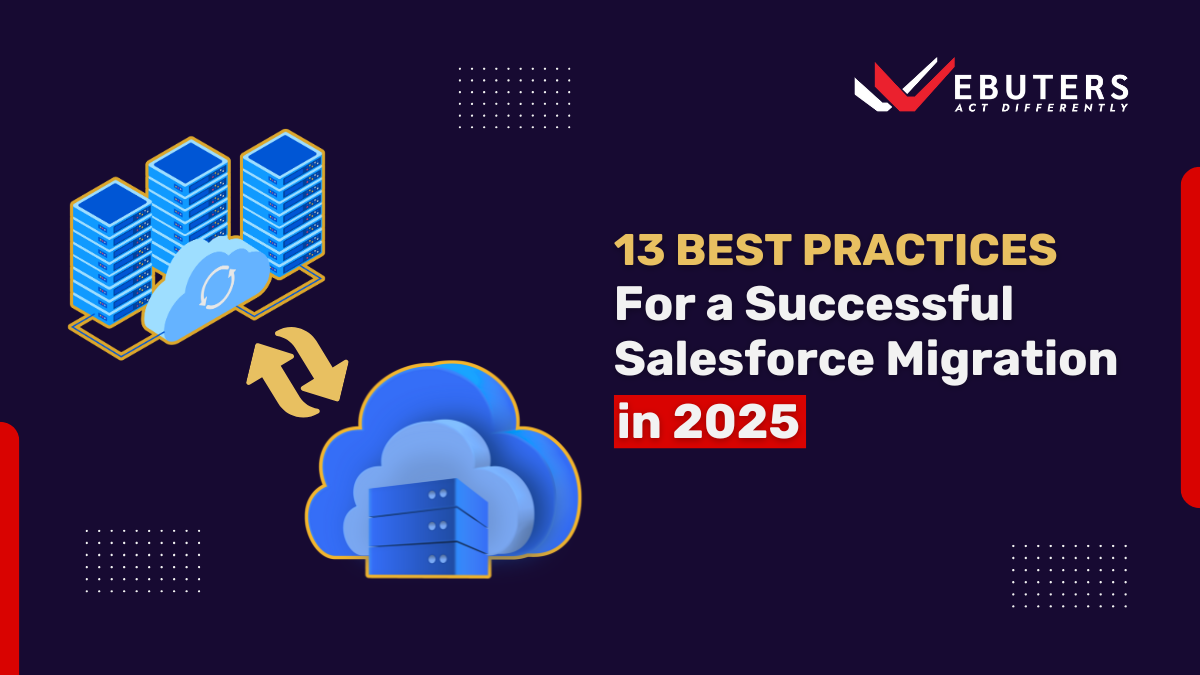 Salesforce Migration: Best Practices for a Smooth Transition